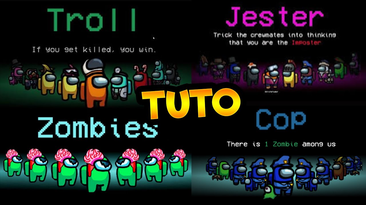 TUTO COMMENT AVOIR LES MODS ZOMBIES JESTER POLICIER TROLL SUR AMONG US ...