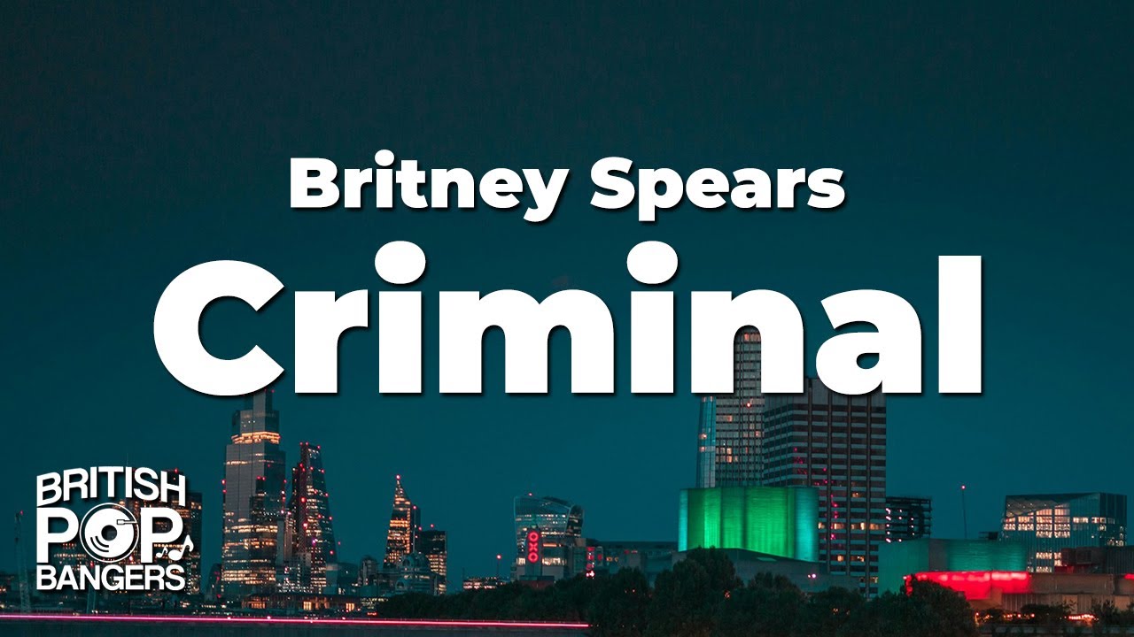 Britney Spears - Criminal (Lyrics) - YouTube