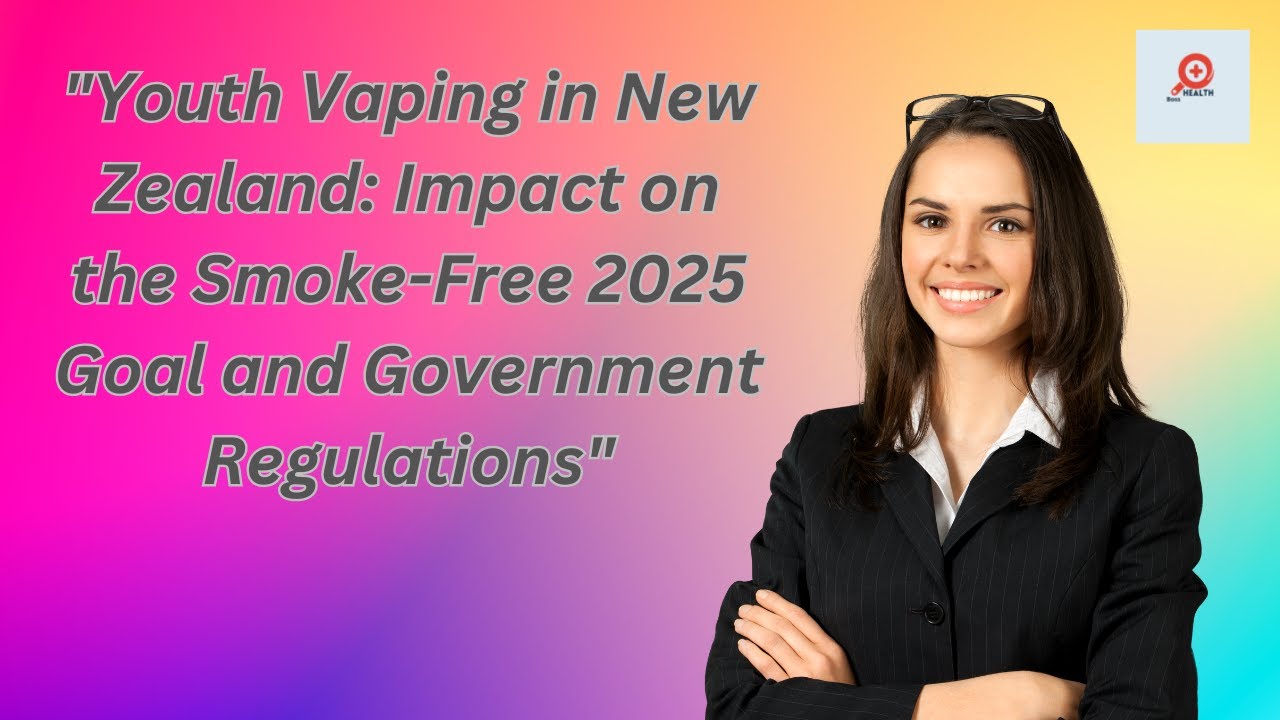 "Youth Vaping in New Zealand: Impact on the Smoke-Free 2025 Goal and ...