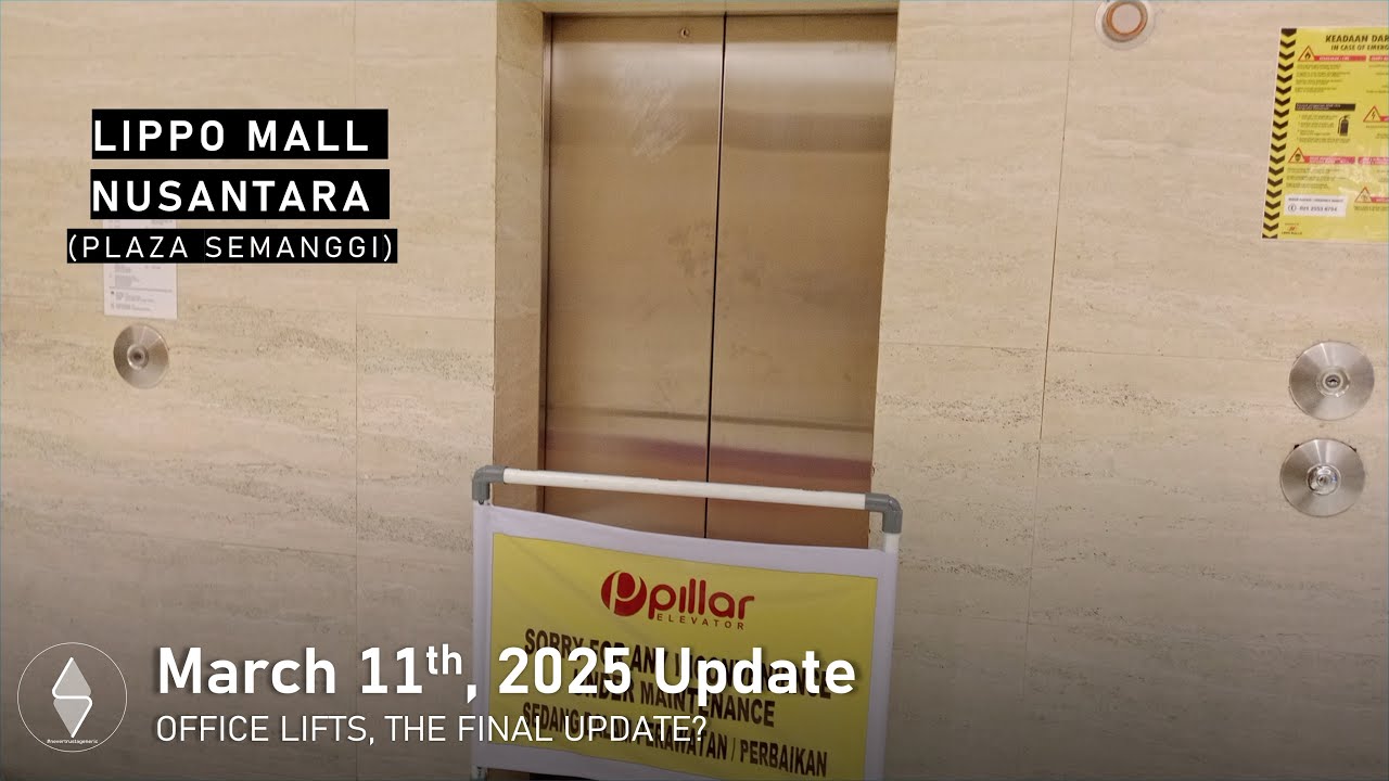 OFFICE LIFTS, THE FINAL UPDATE? | March 11th, 2025 Update on Lippo Mall Nusantara Lifts ...