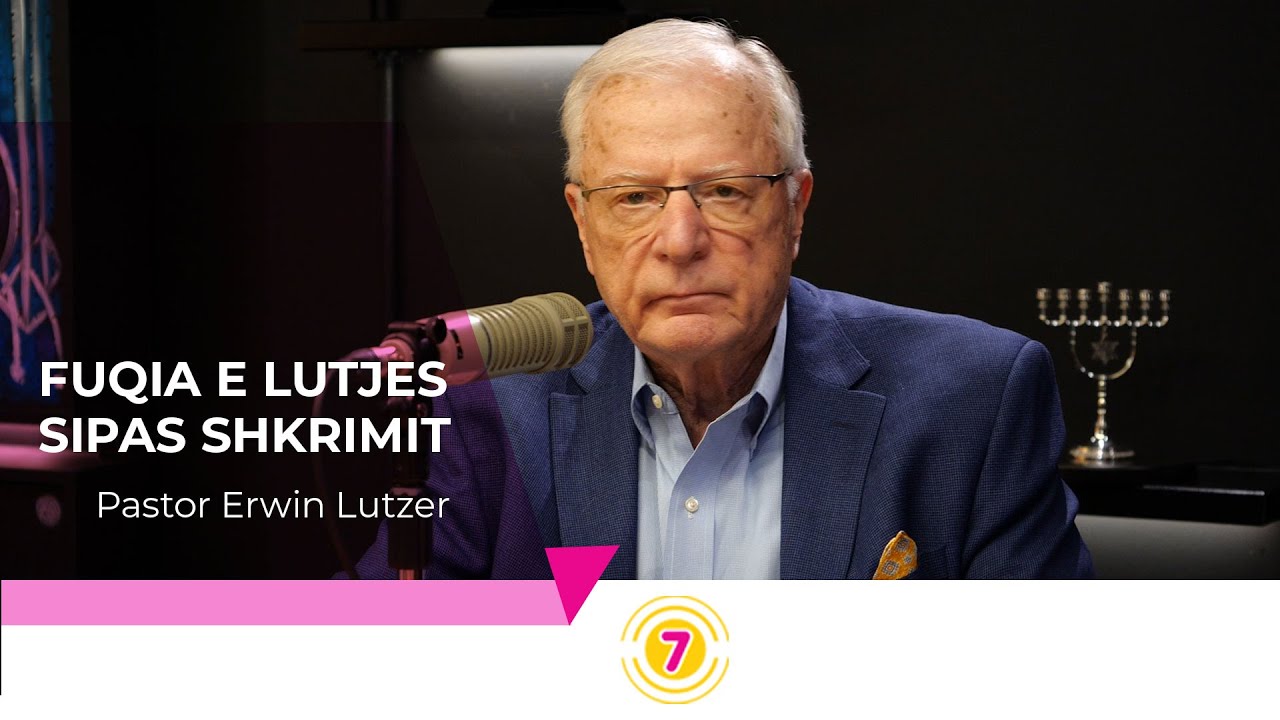 Fuqia e Lutjes Sipas Shkrimit – Pastor Erwin Lutzer - YouTube