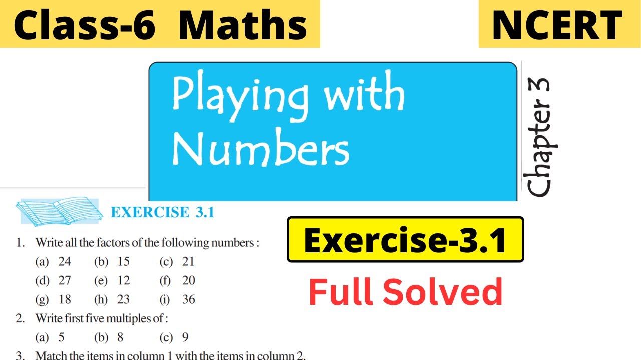 Class 6 Maths NCERT Chapter 3 Playing with numbers Exercise 3.1 full ...