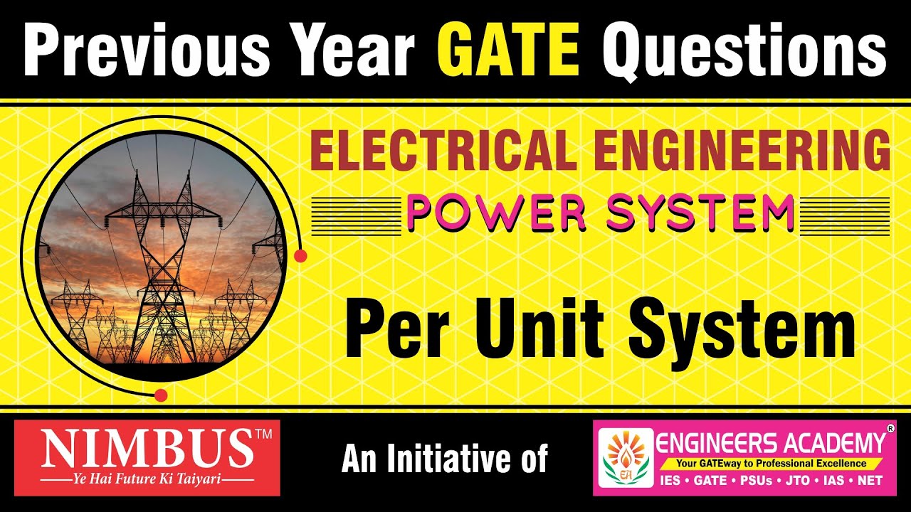 Previous Year GATE Questions | Per Unit System | EE - Power System | Ch ...