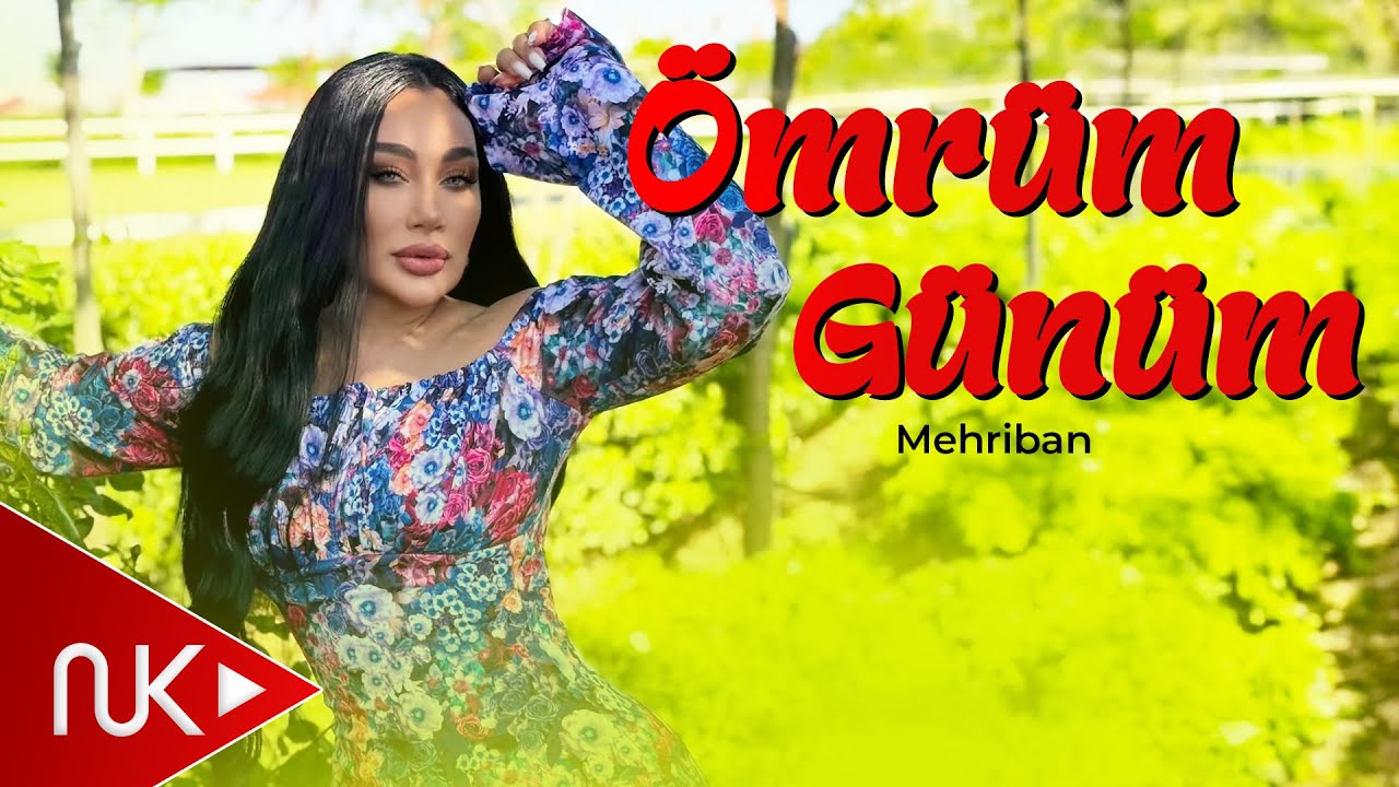 Mehriban - Omrum Gunum 2025 (Yeni Klip) - YouTube