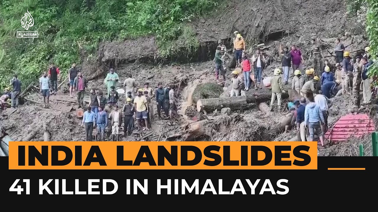Landslides kill at least 41 people in India’s Himalayas | Al Jazeera ...