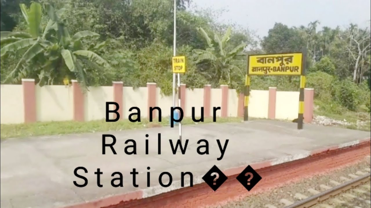 Banpur Railway Station | sealdah Section Banpur Station | Railway ...