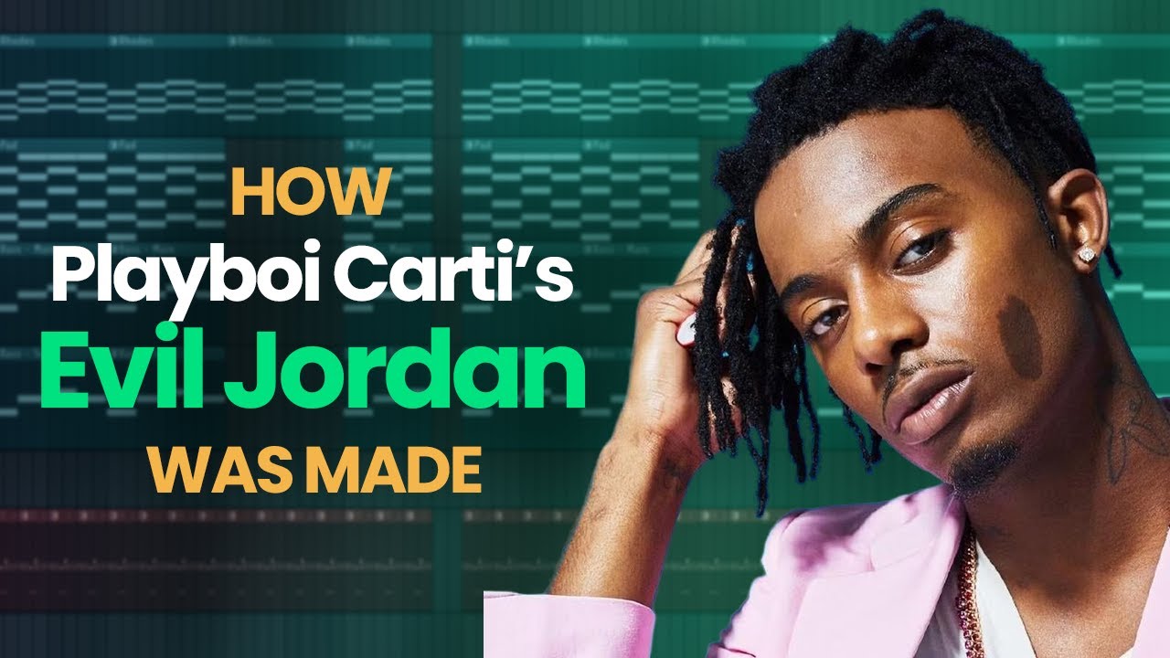 Playboi Carti - EVIL J0RDAN (FL Studio Remake | FLP) - YouTube