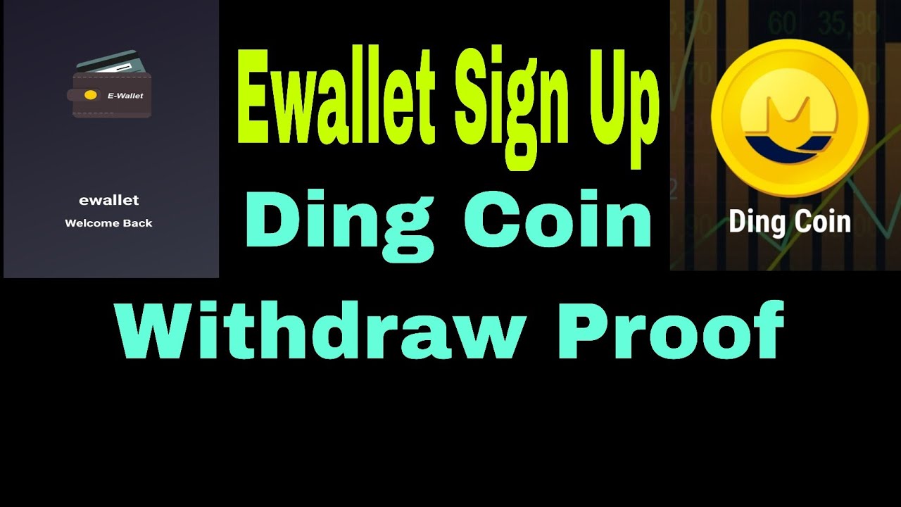 Ewallet Sign Up।। Dingcoin Withdraw Proof।। Dingcoin कैसे withdraw करे ...