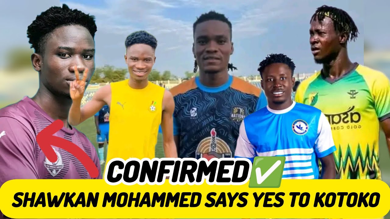 SHAWKAN MOHAMMED SAYS YES TO ASANTE KOTOKO LORD AMOAH & TENEDU ...