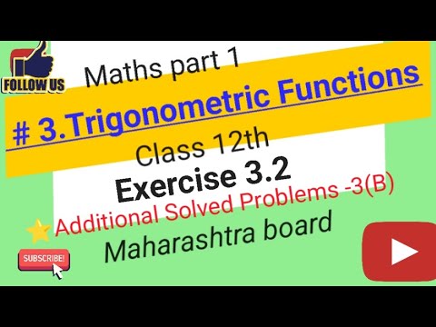 # 3.Trigonometric Functions || Exercise 3.2 || Additional solved problems || Class 12th || Maths ...
