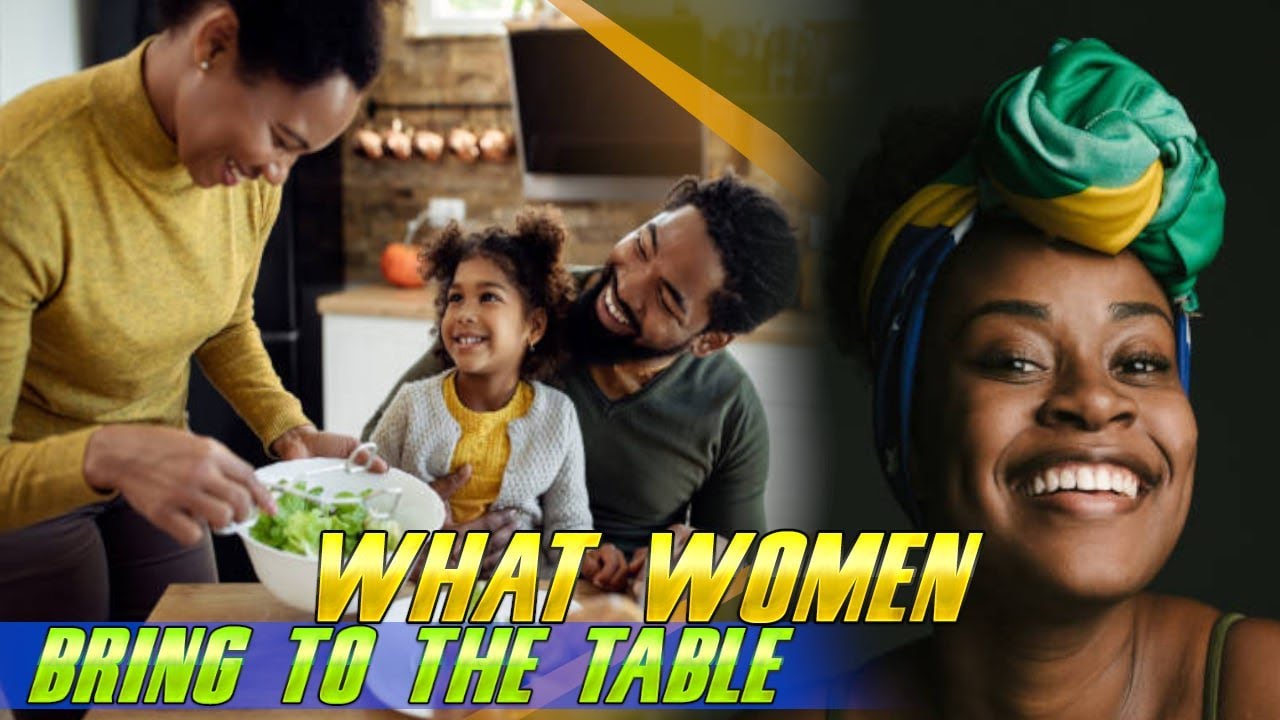 4 Powerful Ways A Woman Can Bring Something To The Table Other Than Her ...