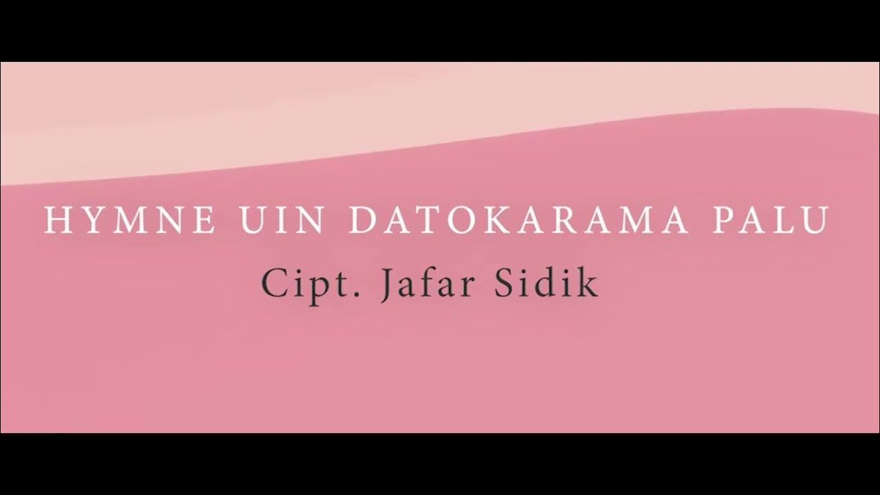 Hymne UIN Datokarama Palu - (Lirik) - YouTube