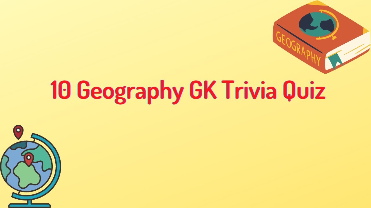 World Geography quiz| Trivia Quiz| Quiz Space - YouTube