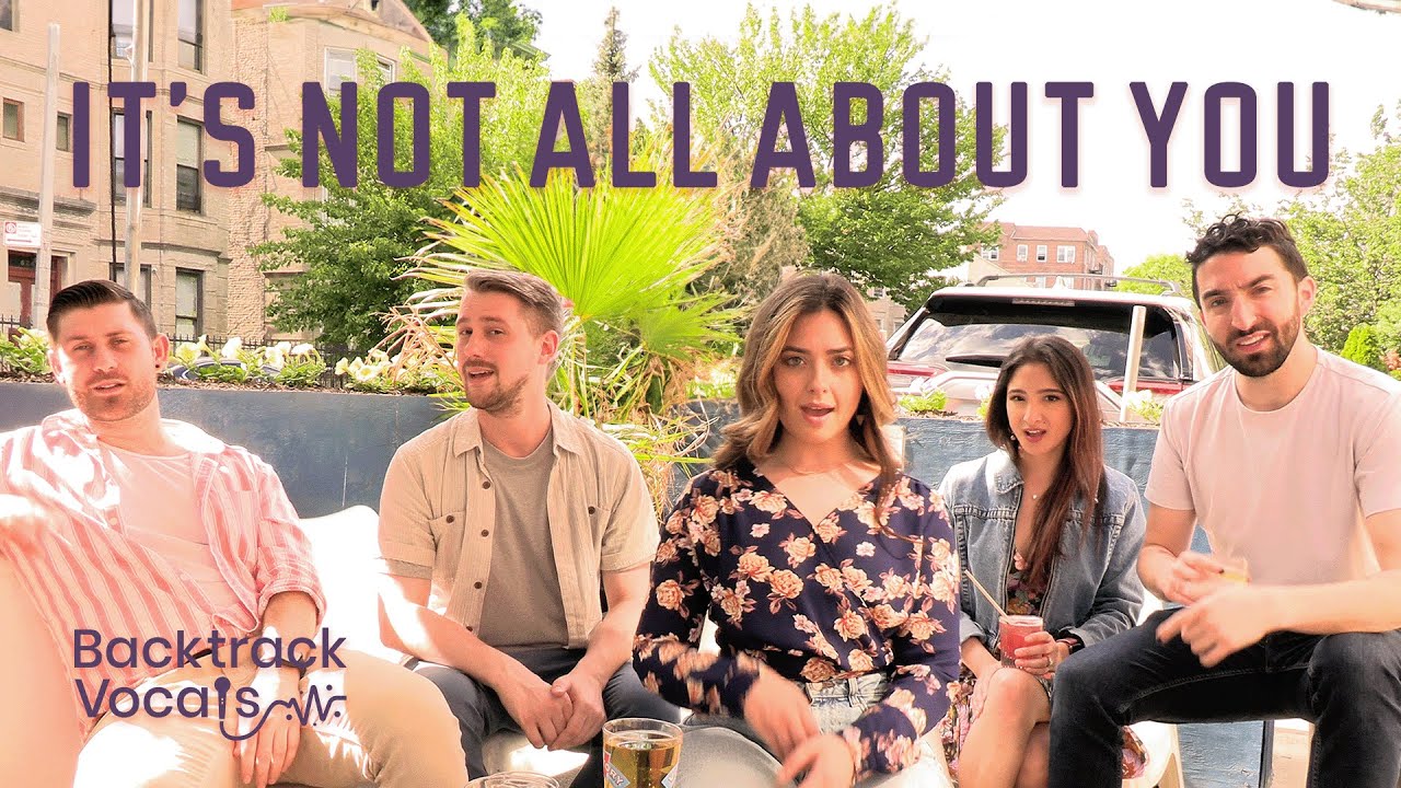 It's Not All About You - Lawrence (A Cappella Cover) - Backtrack Vocals ...