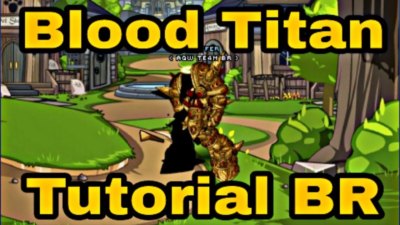 [AQW] Blood Titan [Tutorial BR] - YouTube