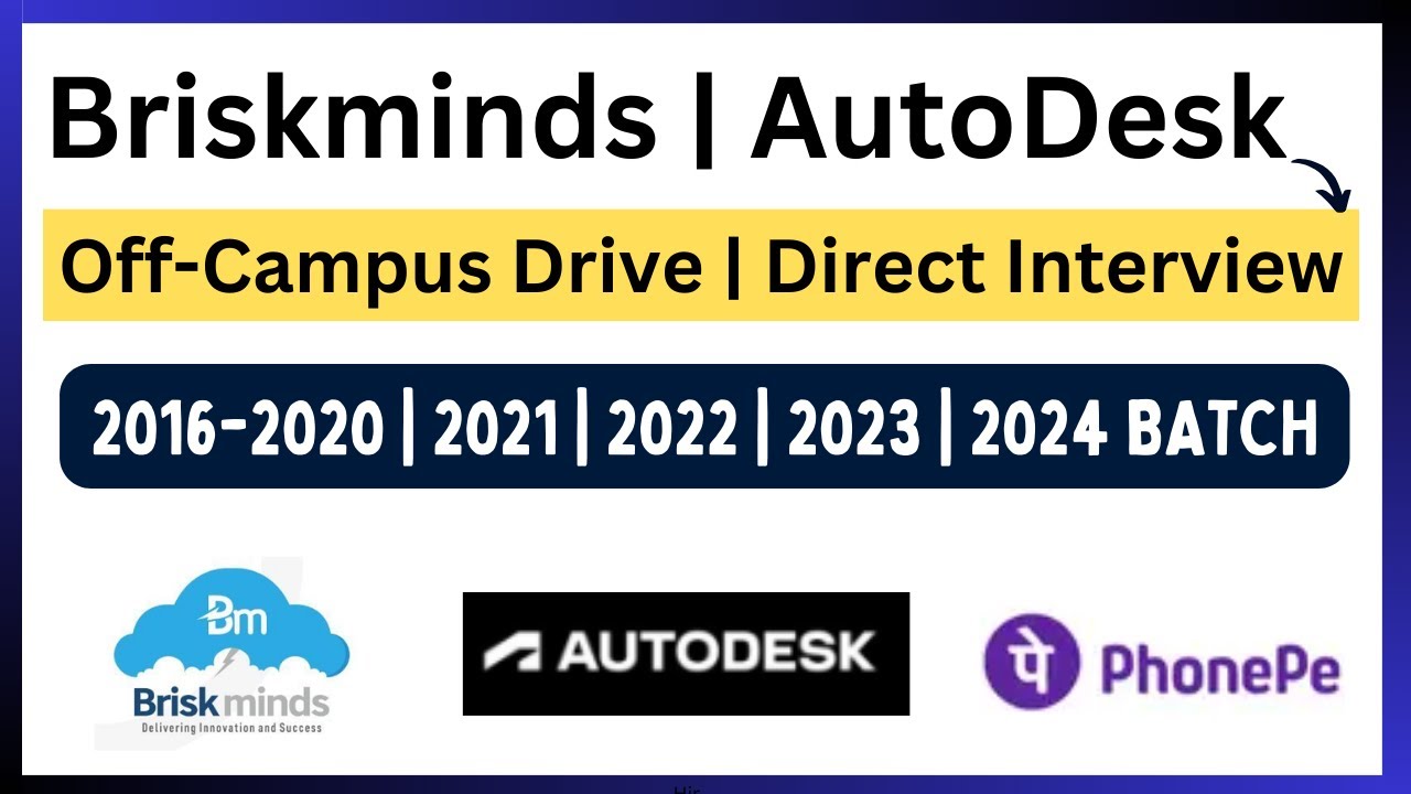 Briskminds | Autodesk Off-Campus Direct Hiring | 2024 | 2023 | 2022-2016 | Direct Interview ...