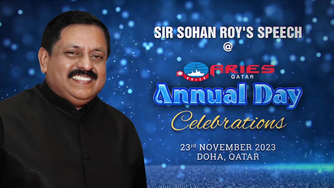 Sir Sohan Roy's Speech @ Aries Qatar Annual Day Celebrations 2023 - YouTube