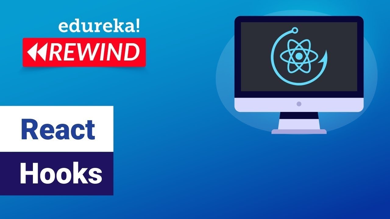 React Hooks React Hooks Tutorial React Js Tutorial Edureka Rewind 1263