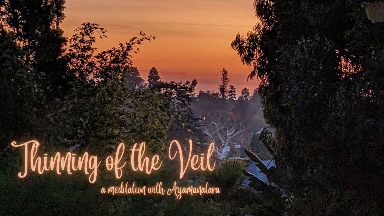 Meditation for the Thinning of the Veil - YouTube