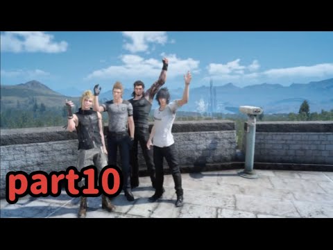 【FF15】6年越しのファイナルファンタジー15実況プレイpart10【FINAL FANTASY XV】 - YouTube