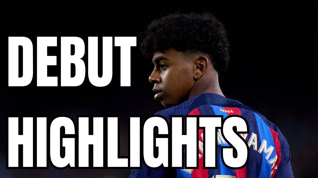 Yamine Lamal DEBUT: Unforgettable Highlights and Moments! - YouTube