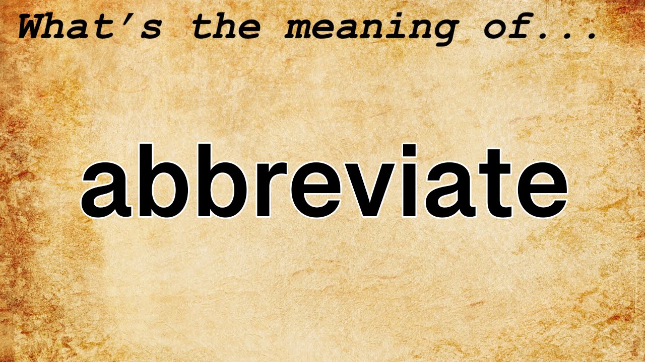 Abbreviate Meaning : Definition of Abbreviate - YouTube