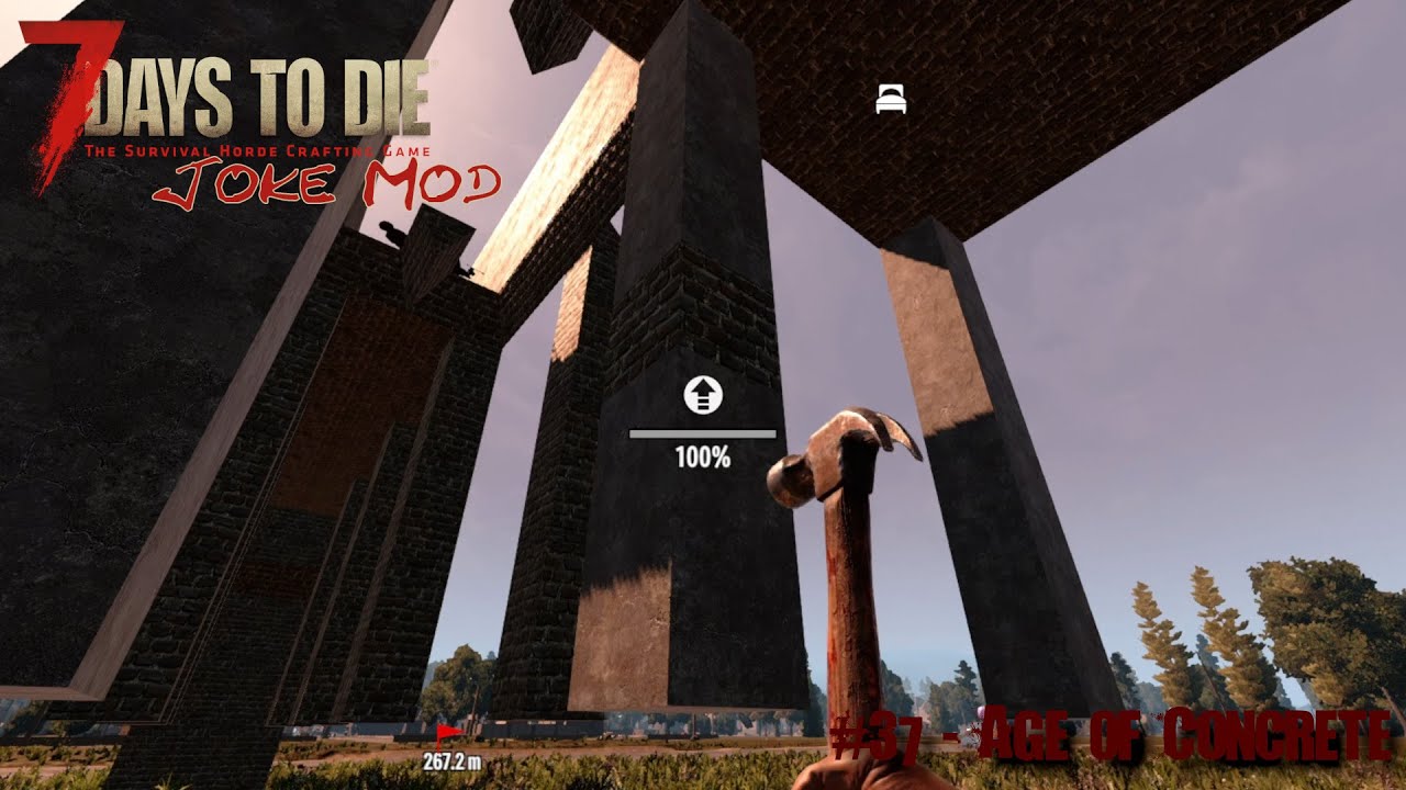 Age Of Concrete- 7 Days to Die: Joke Mod - E37 - YouTube