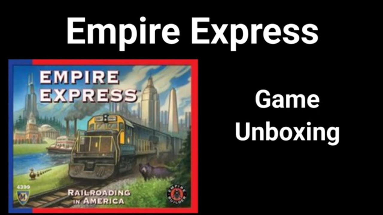 Empire Express - game unboxing - YouTube