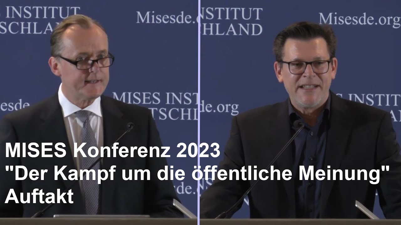 MISES Konferenz 2023. "Der Kampf um die öffentliche Meinung" | Auftakt ...
