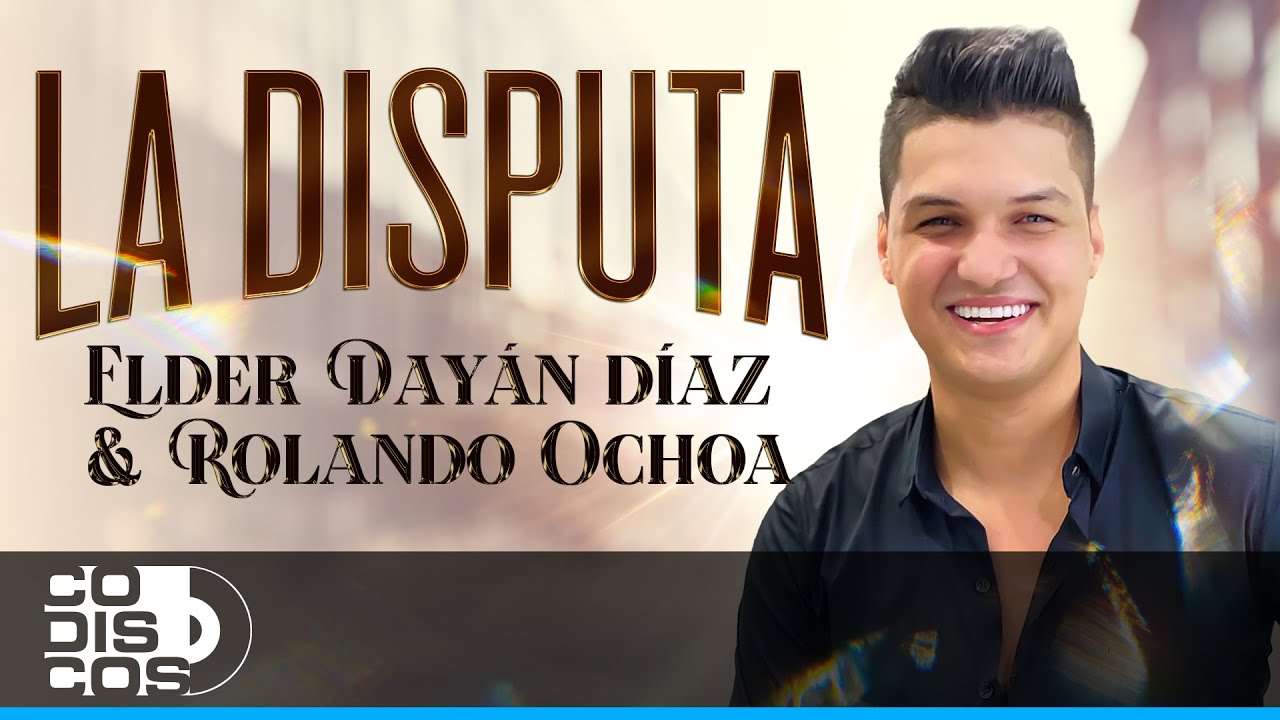 La Disputa, Elder Dayán Díaz & Rolando Ochoa - Video - YouTube