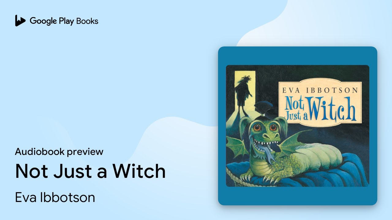 Not Just a Witch by Eva Ibbotson · Audiobook preview - YouTube