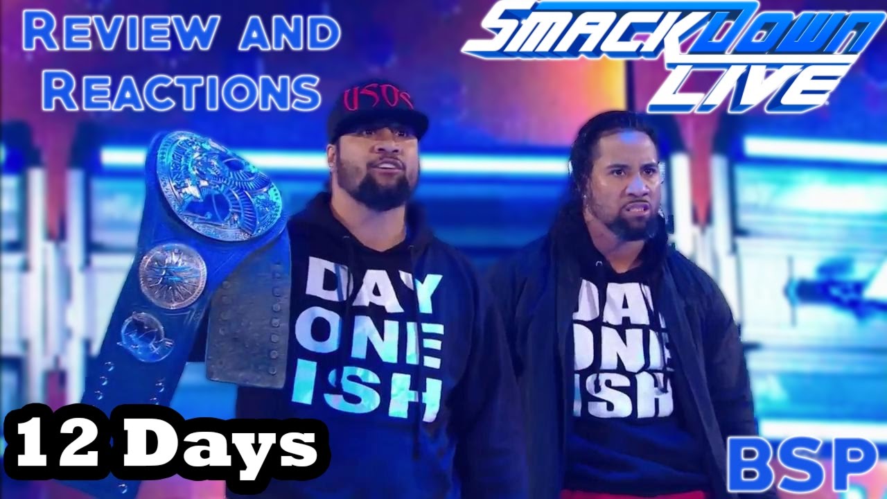 WWE Smackdown Live Full Show Review 5/9/17 :: #12 Days :: 6 Man Tag ...