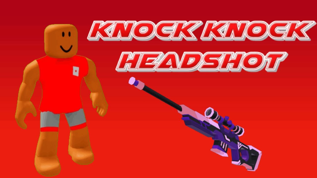 Knock Knock, Head Shot! - YouTube