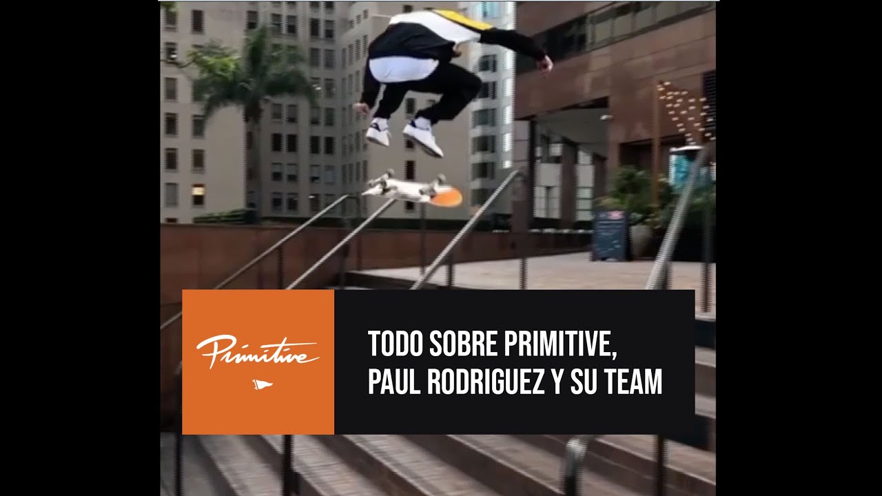Primitive Skate, Paul Rodriguez - Todoskate.com - YouTube