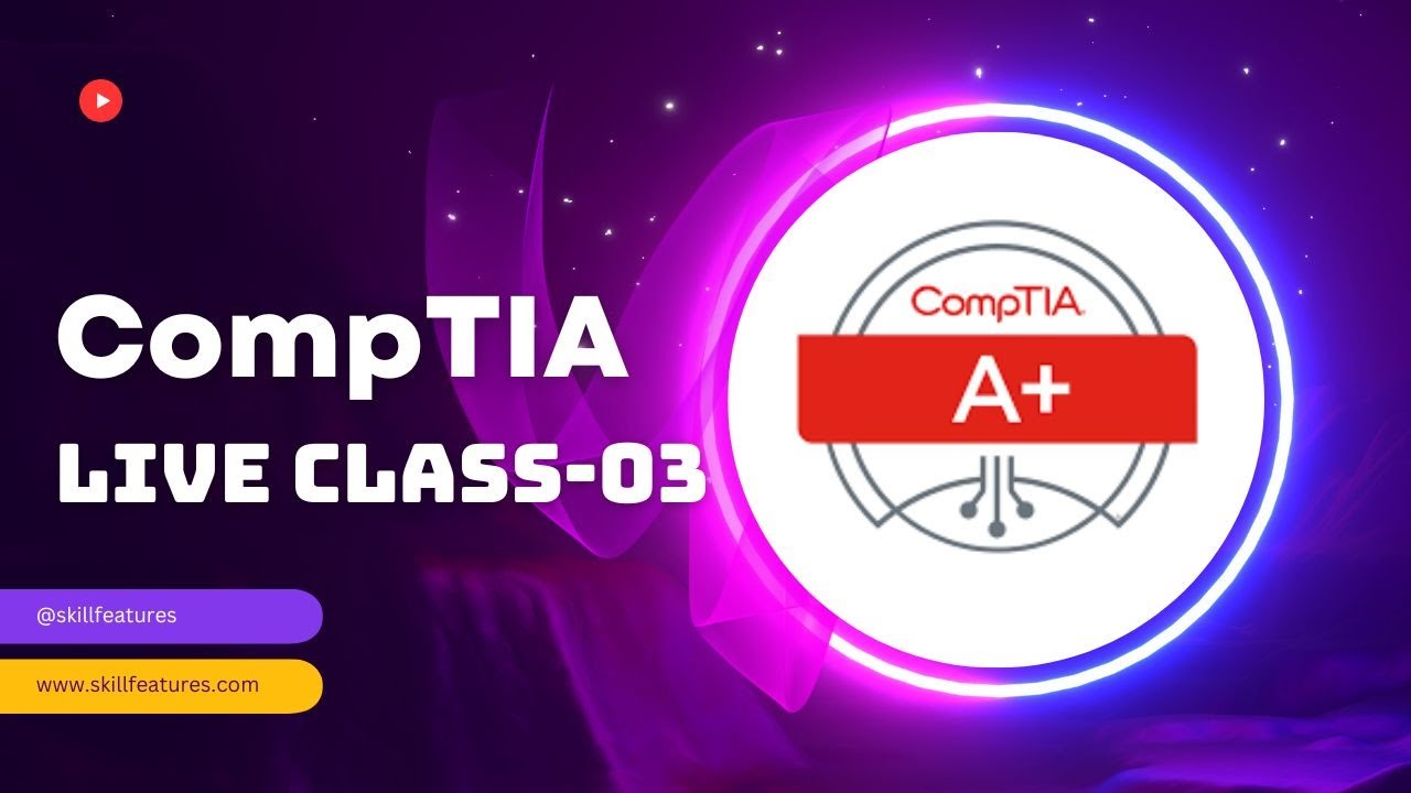 CompTIA A+ Session 03 | Online Live Training - YouTube