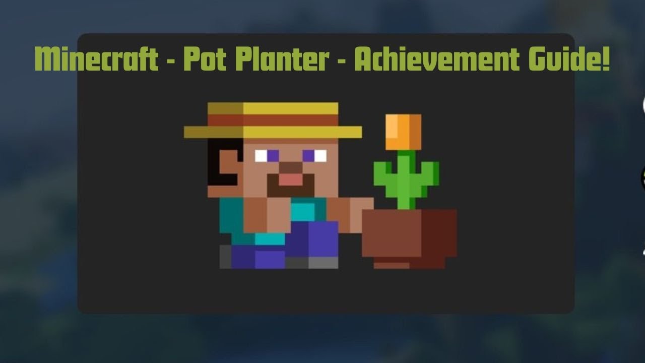 Minecraft - Pot Planter - Achievement Guide! - YouTube