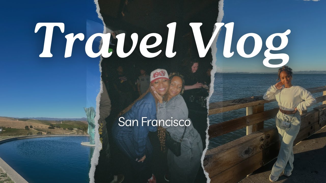 San Fran Travel Vlog| Napa Valley - YouTube