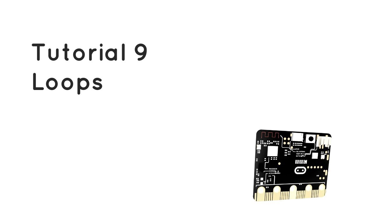 Microbit Tutorial 9 - Loops - YouTube Microbit Tutorial 9 - Loops - YouTube
