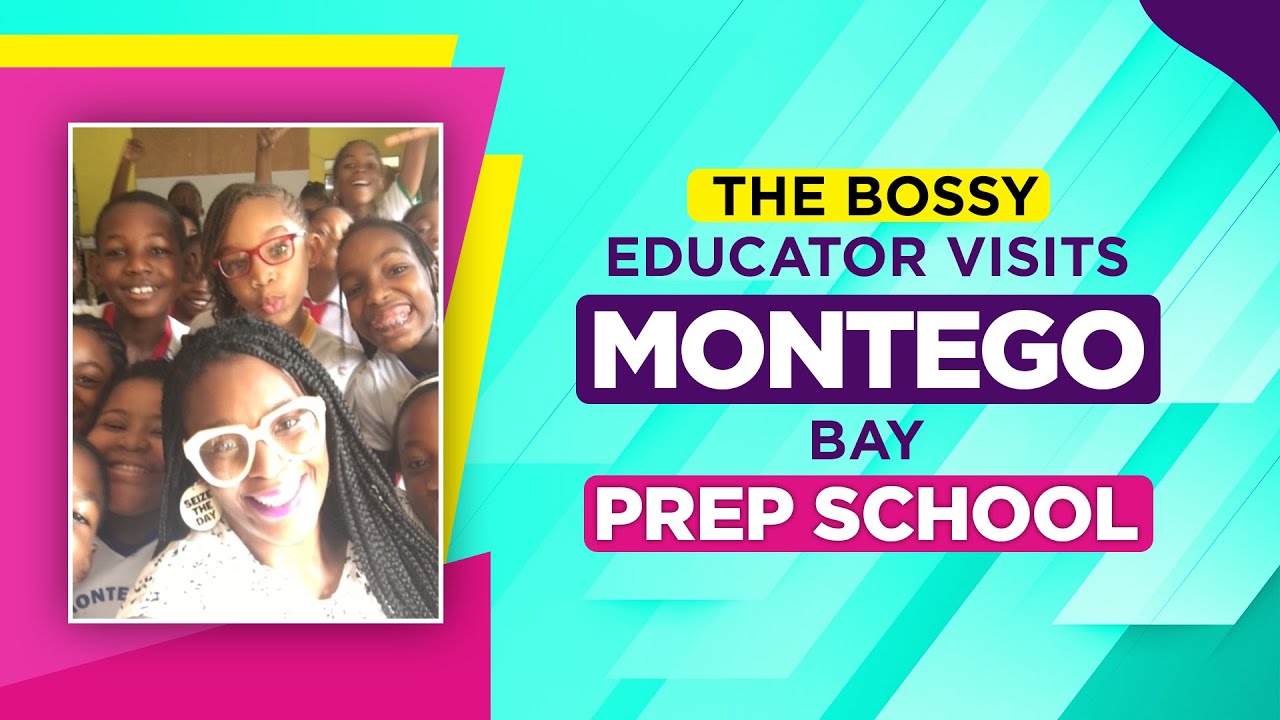 The Bossy Educator Visits Montego Bay Prep School - YouTube