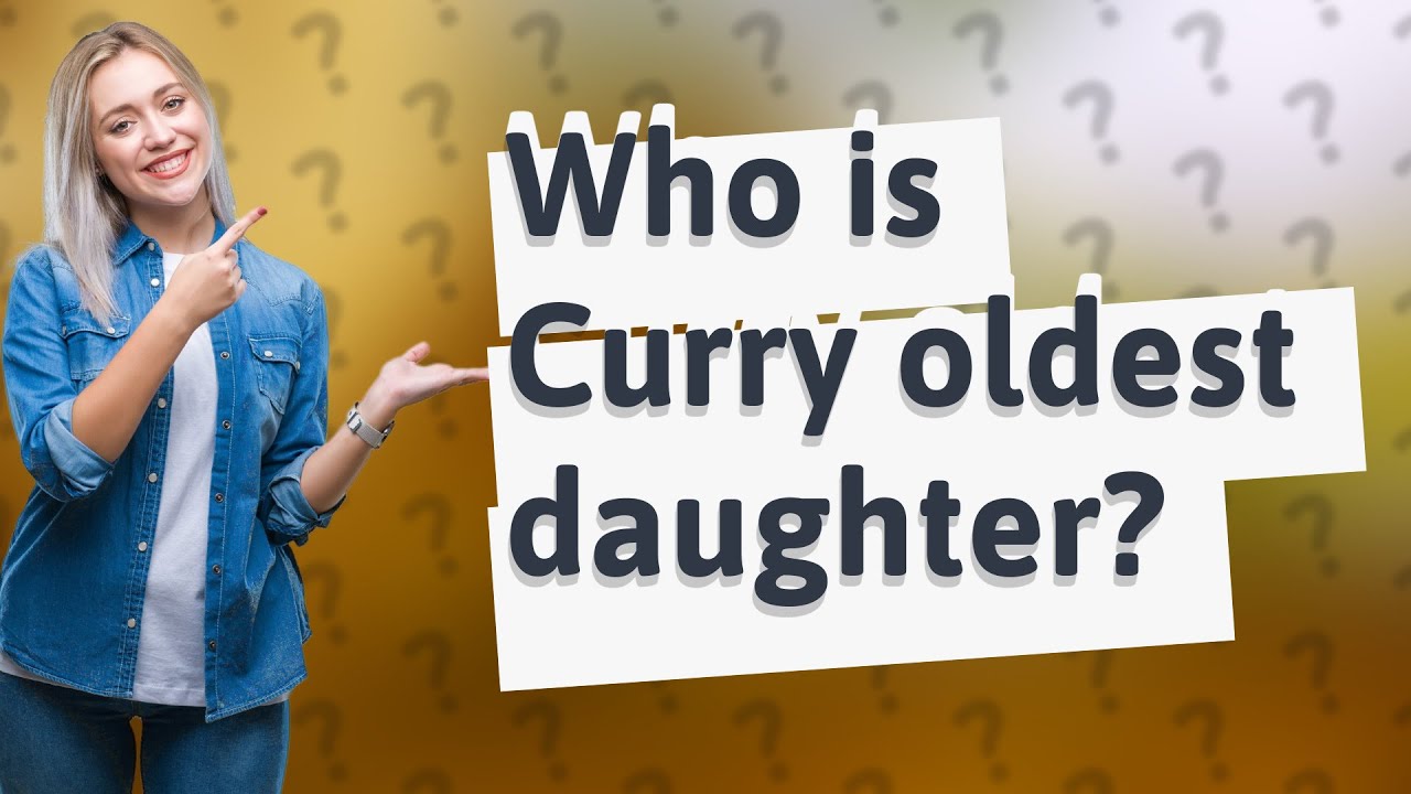Who is Curry oldest daughter? - YouTube