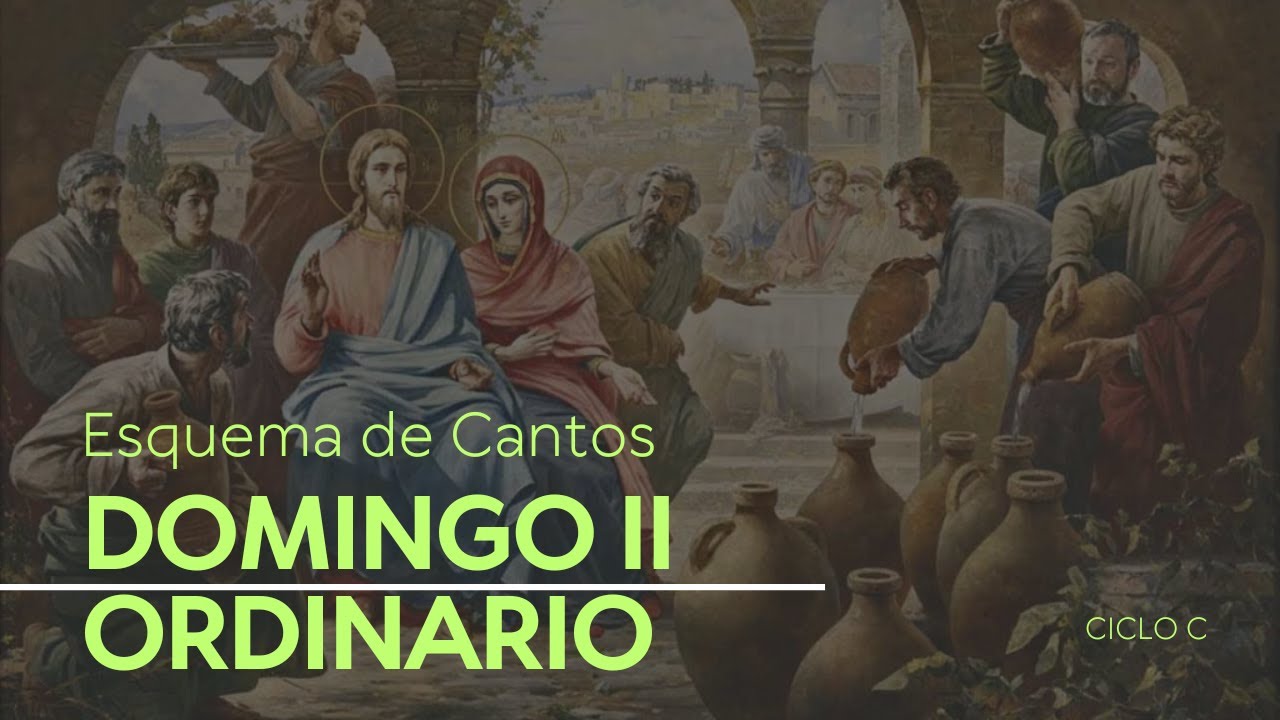 Esquema de Cantos II Domingo del tiempo Ordinario / CICLO C - YouTube