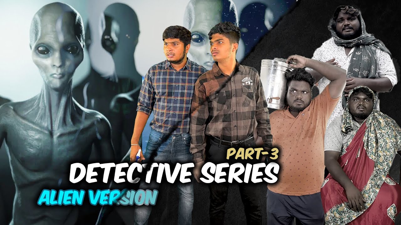 Detective Series ALIEN Version Collection - Part 3😂 🔥💯 | #youtube - YouTube
