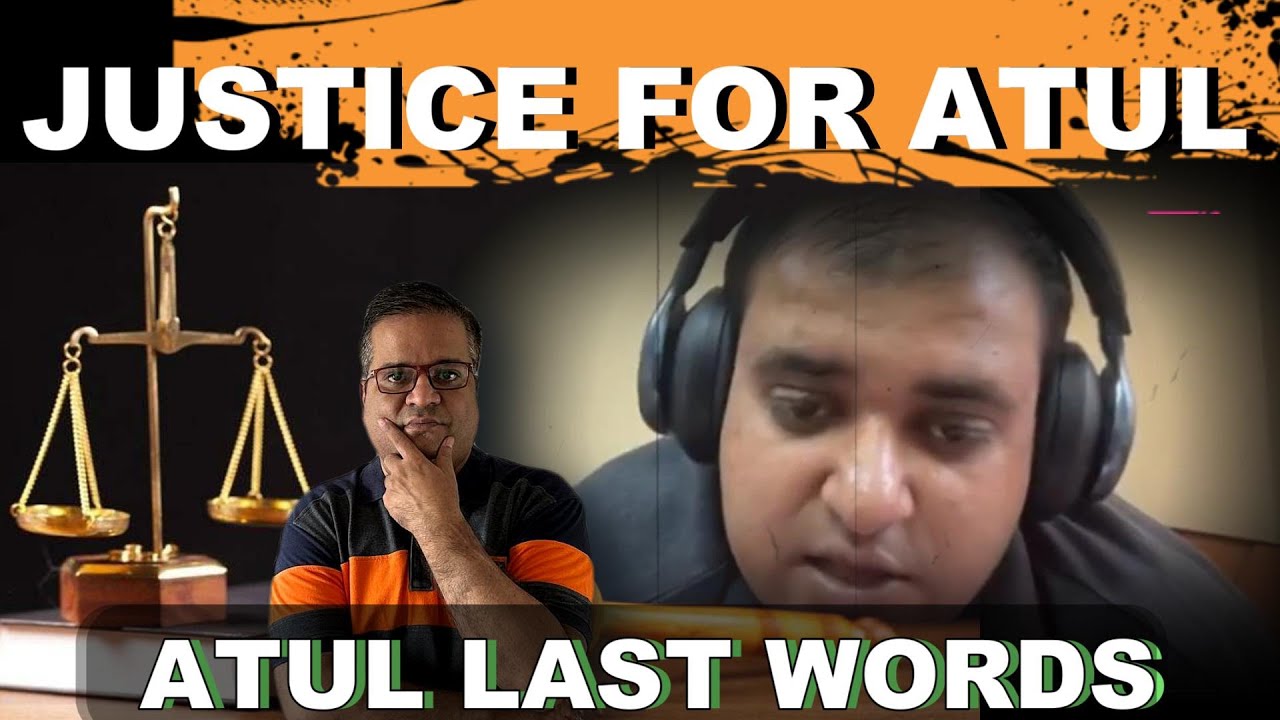 Atul Last Words !! Justice for Atul !! - YouTube
