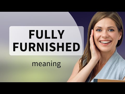 What Does The Term Fully Furnished Mean