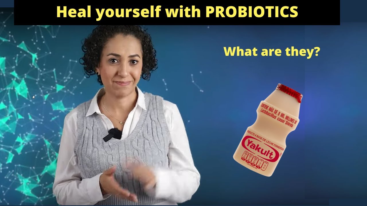 HEAL YOURSELF WITH PROBIOTICS: Discover what they are and how to take ...
