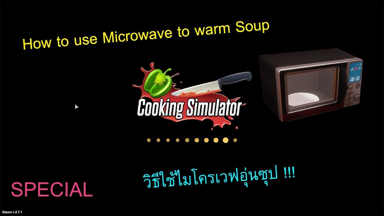 Cooking Simulator - How to use microwave to warm soup - วิธีใช้ไมโครเวฟ ...