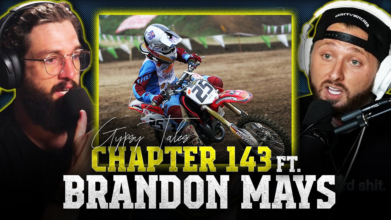 Brandon Mays on the Current State of Motocross, J-Law Stories & Getting ...