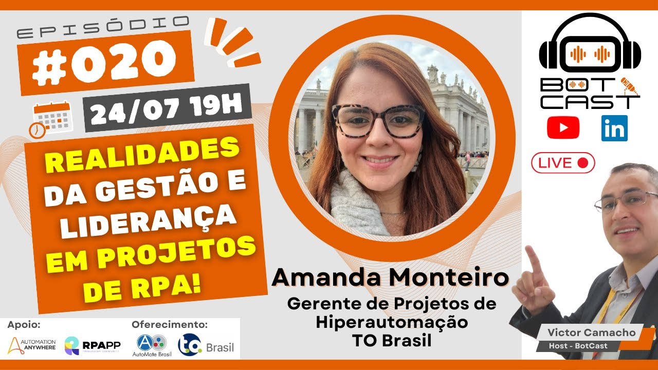 Gestão de Projetos e CoE RPA - Realidades e Melhores Práticas - BotCast EP020 - com Amanda ...