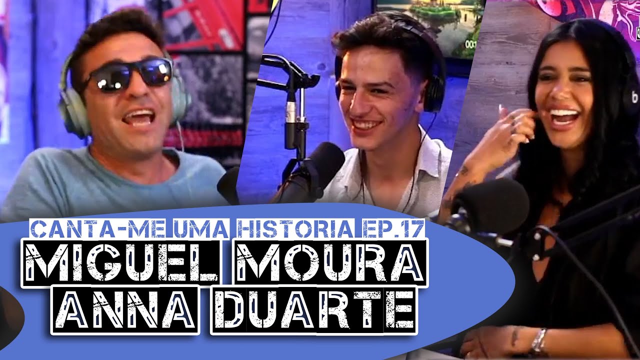 Canta-me uma História - EP 17 (completo) - MIGUEL MOURA e ANNA DUARTE ...