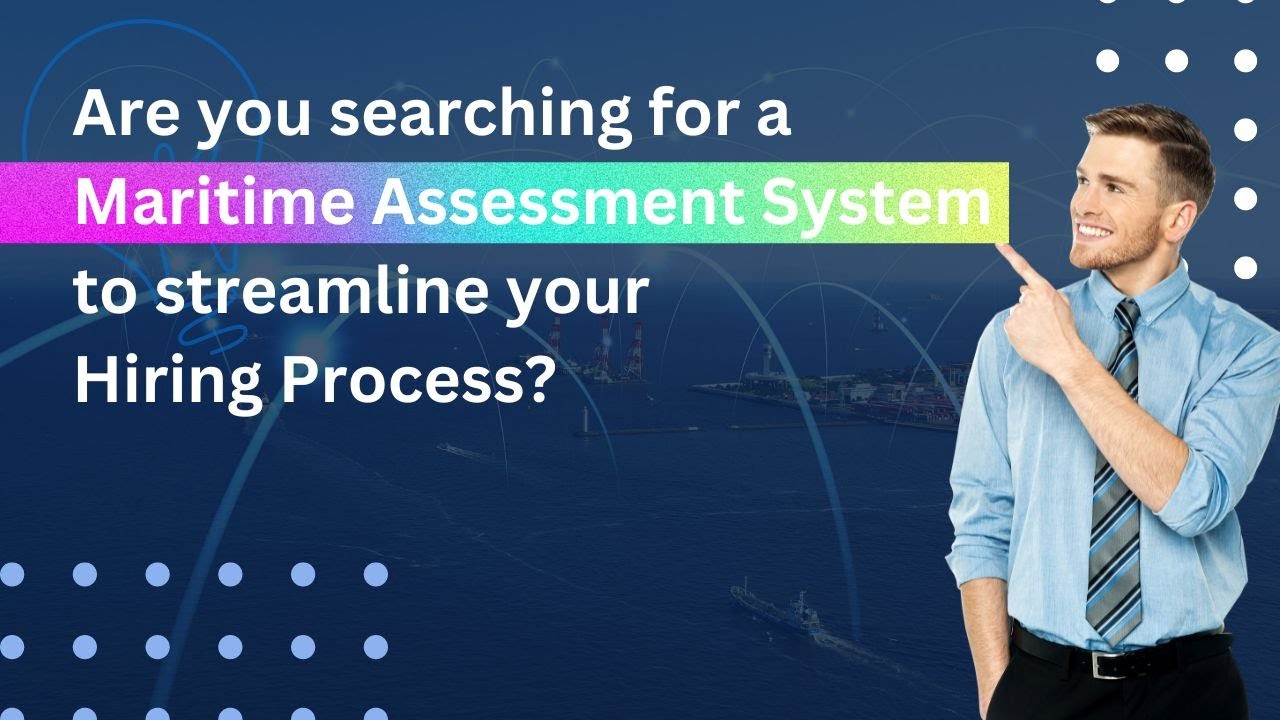 Best Maritime Assessment System for Seafarers Evaluation - YouTube